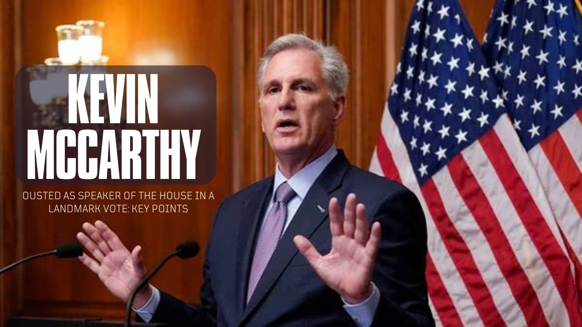 Kevin McCarthy was ousted as Speaker of the House in a landmark vote ...