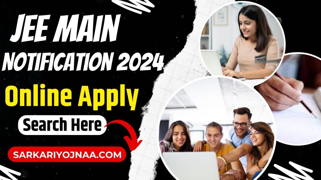 JEE Main Notification 2024 Released: Apply Online Before the Deadline!