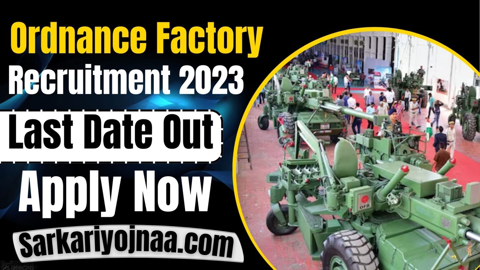 Ordnance Factory Recruitment 2023 Apply for 119 Danger Building Worker Post