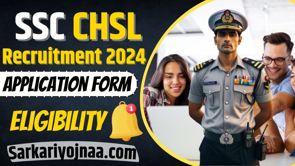 SSC CHSL Recruitment 2024, Application Form, Eligibility, Exam Date All Details
