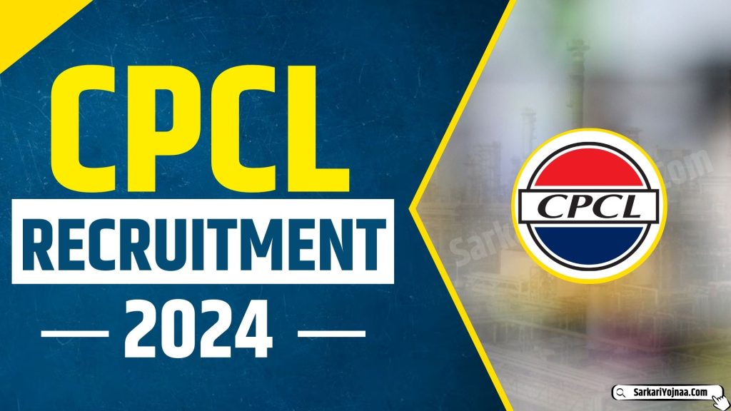 CPCL Recruitment 2024: Eligibility, Fee, and Selection Process