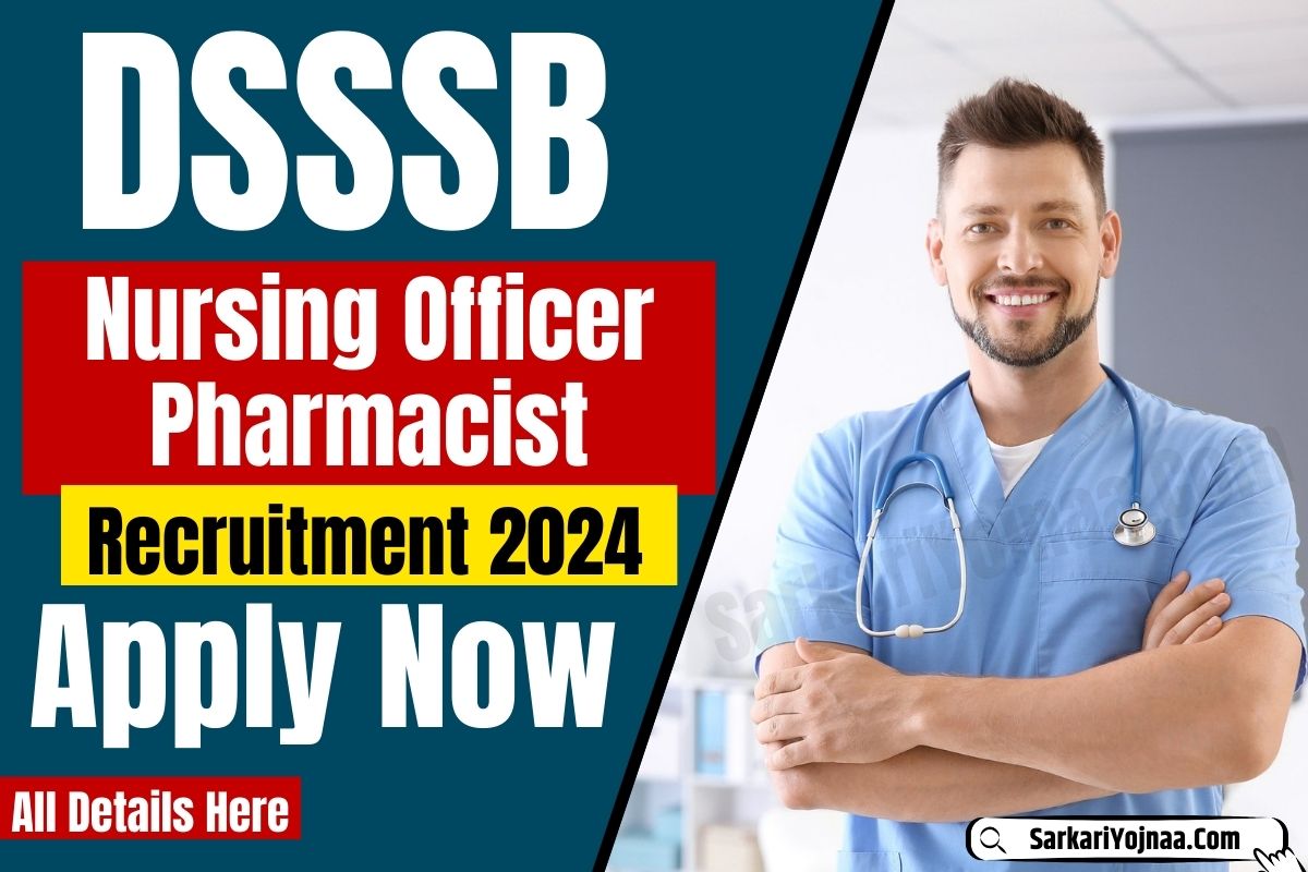 DSSSB Nursing Officer Pharmacist Recruitment 2024 Apply Online DSSSB Nursing Officer Pharmacist Recruitment 2024 Apply Online