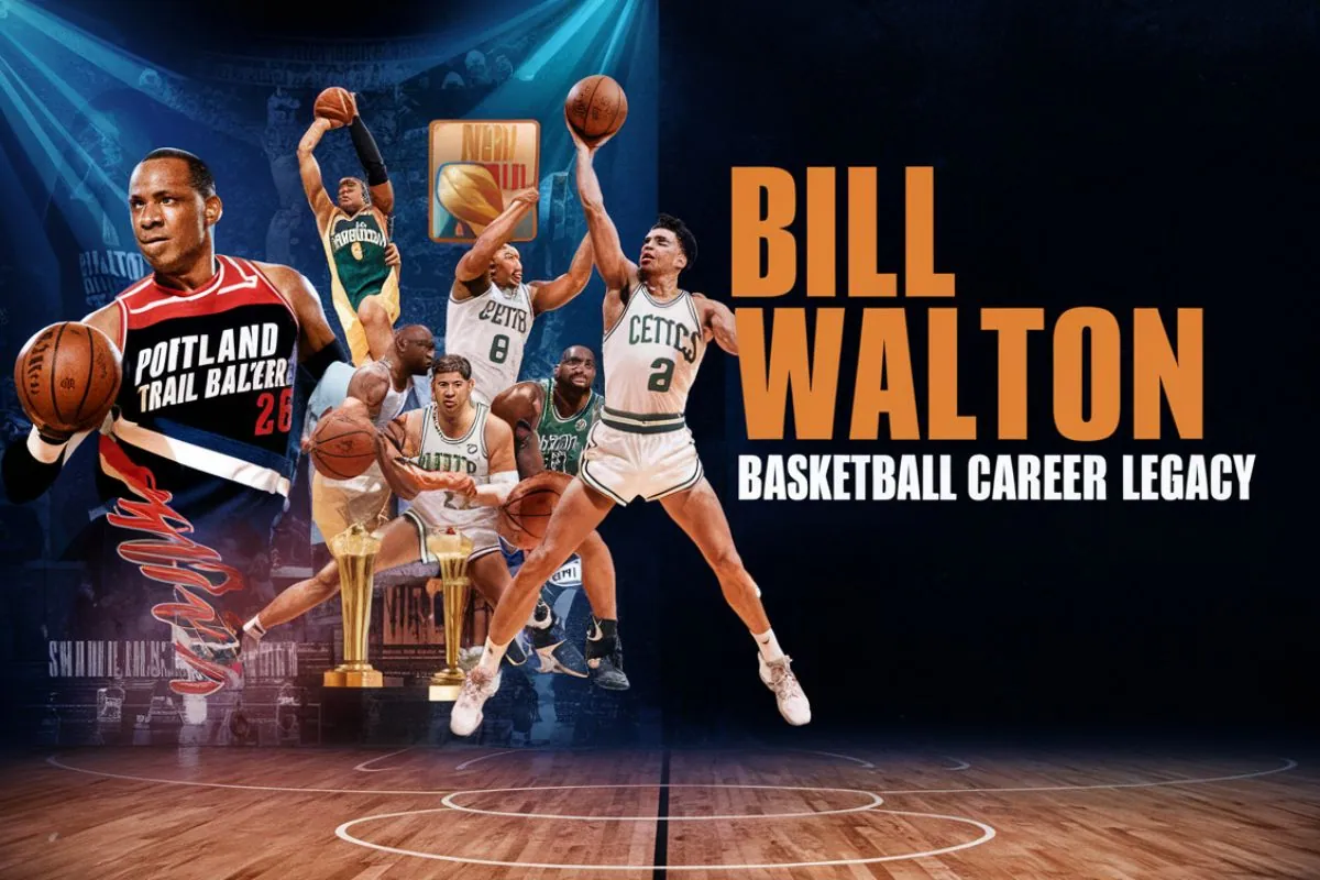 Bill Walton Basketball Career Legacy: A Towering Figure On and Off the ...