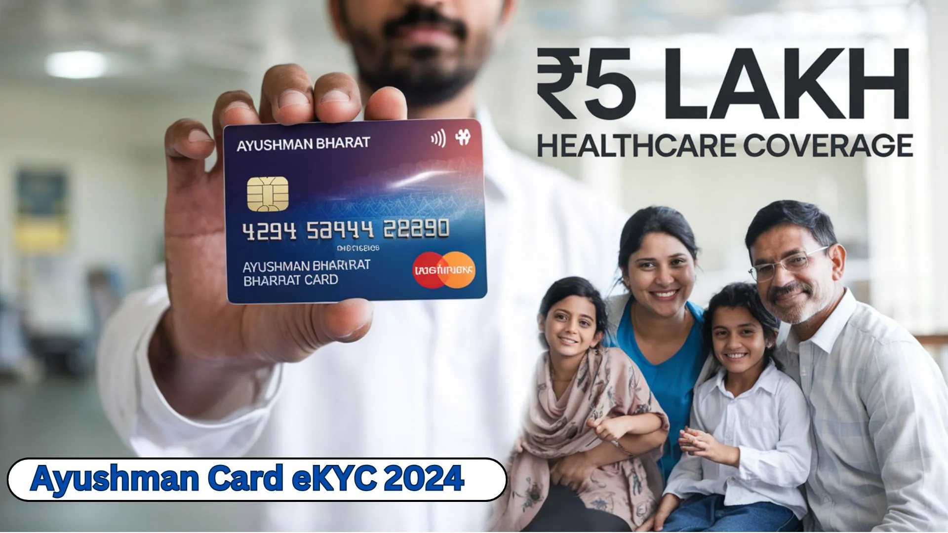 Ayushman Card eKYC 2024: How to Complete e-KYC to Receive ₹5 Lakh ...