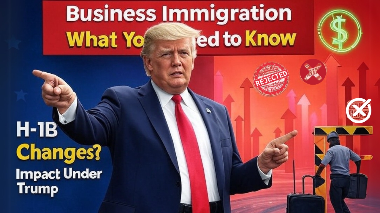 Business Immigration Under Trump: H-1B Visa Changes Explained